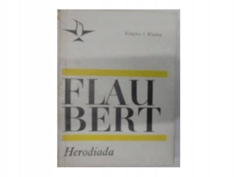 Herodiada - Flaubert Gustaw | Książka w Empik
