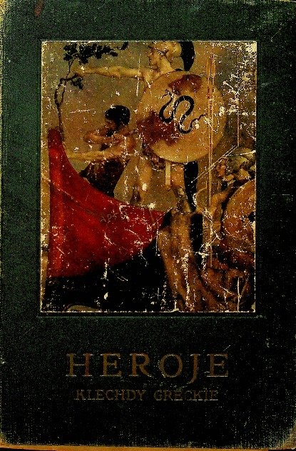 Heroje Klechdy greckie o bohaterach 1926 r. - W opisie | Książka w Empik