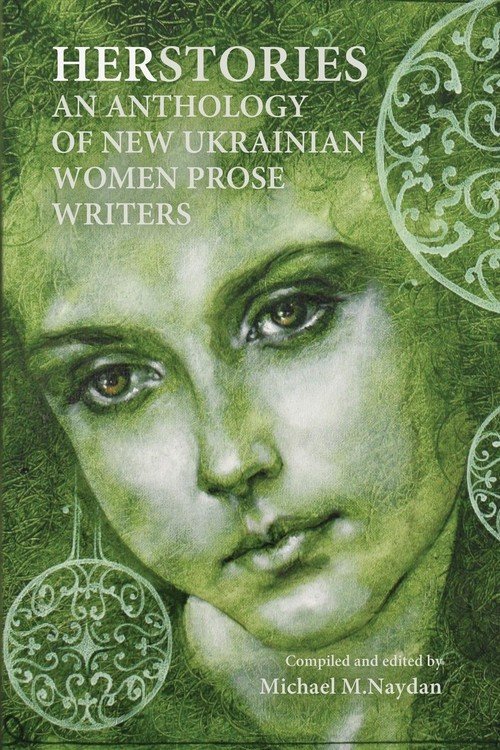 Herstories an Anthology of New Ukrainian Women Prose Writers - Glagoslav Publications Ltd ...