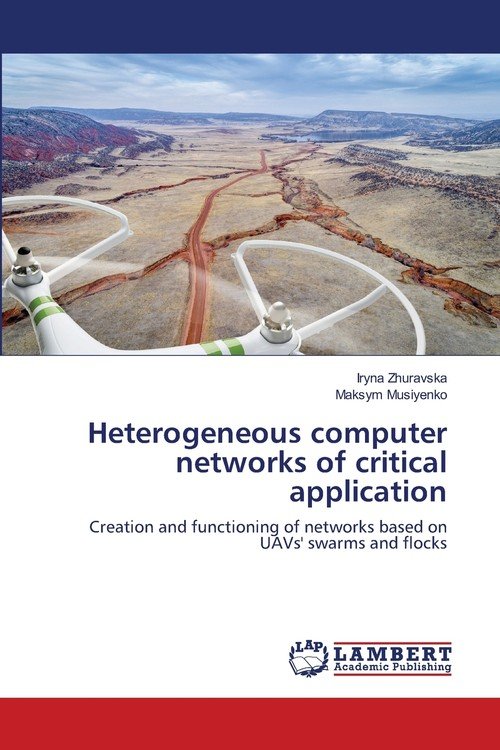 Heterogeneous computer networks of critical application - Zhuravska Iryna | Książka w Empik