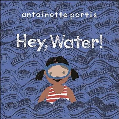 Hey, Water! - Portis Antoinette | Książka w Empik