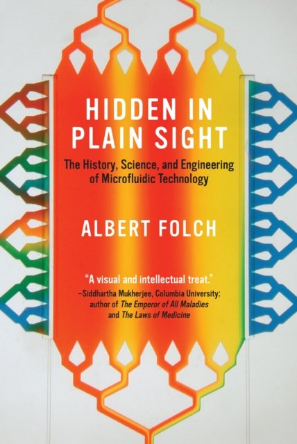 Hidden in Plain Sight The History, Science, and Engineering of ...