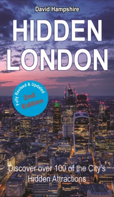 Hidden London: Discover Over 100 Of The Citys Hidden Attractions ...