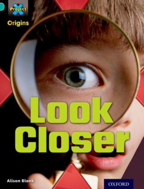Hide and Seek Look Closer Project X Origins Turquoise Book Band Oxford ...
