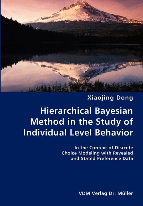 Hierarchical Bayesian Method in the Study of Individual Level Behavior ...