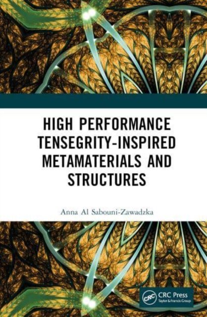 High Performance Tensegrity-Inspired Metamaterials and Structures ...