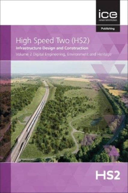 High Speed Two (HS2): Infrastructure Design and Construction: Digital ...