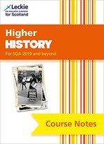 Higher History Course Notes (second edition): Revise for Sqa Exams ...