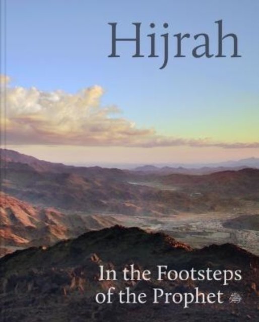 Hijrah: In the Footsteps of the Prophet - Trevathan Idries | Książka w ...