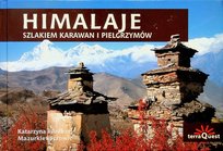 Himalaje szlakiem karawan i pielgrzymów - W opisie | Książka w Empik