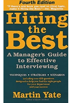 Hiring the Best A managers Guide to Effective Interviewing - Adams Media Corporation | Książka w ...