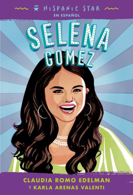 Hispanic Star en espanol: Selena Gomez - Roaring Brook Press | Książka ...