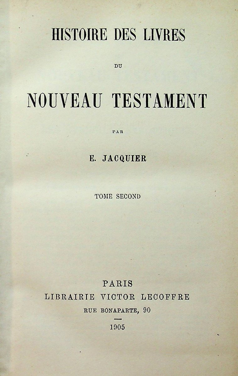 Histoire des Livres du Nouveau Testament Tome Premier 1904 r. - W ...