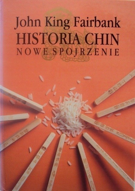 Historia Chin Nowe spojrzenie - Fairbank John King | Książka w Empik