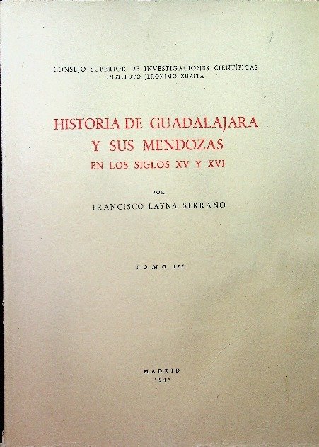 Historia de guadalajara y sus mendozas Tomo III 1948 r. - Opracowanie ...