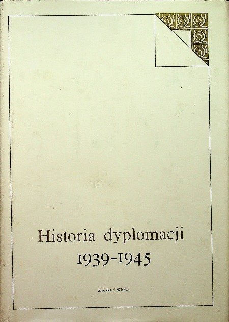 Historia dyplomacji 1939 1945 - W opisie | Książka w Empik