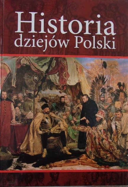 Historia dziejów Polski - Opracowanie zbiorowe | Książka w Empik