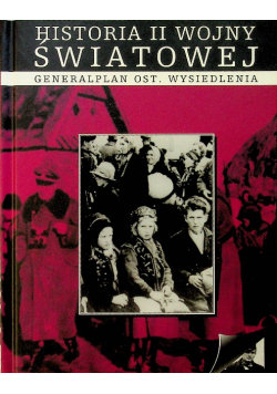 Historia II wojny światowej Generalplan ost wysiedlenia - Opracowanie ...