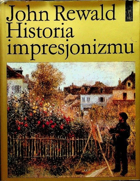 Historia impresjonizmu - Rewald John | Książka w Empik