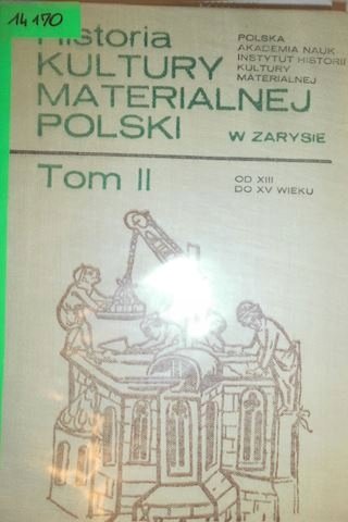 Historia kultury materialnej Polski. T. 2 - Opracowanie zbiorowe ...