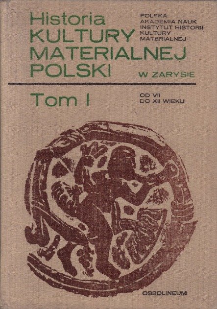 Historia kultury materialnej polski Tom I - W opisie | Książka w Empik