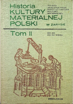 Historia Kultury Materialnej Polski Tom II - Zakład Narodowy im ...