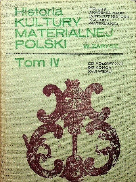 Historia kultury materialnej Polski Tom IV - Opracowanie zbiorowe ...