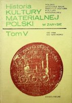 Historia kultury materialnej polski, Tom V - Kowecka Elżbieta | Książka ...