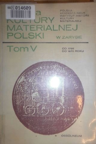 Historia kultury materialnej polski w zarysie t. V - Roddgers Kenneth ...