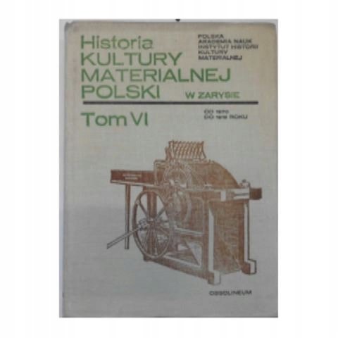 Historia Kultury Materialnej Polski w zarysie T.VI - Wnuk Witold ...