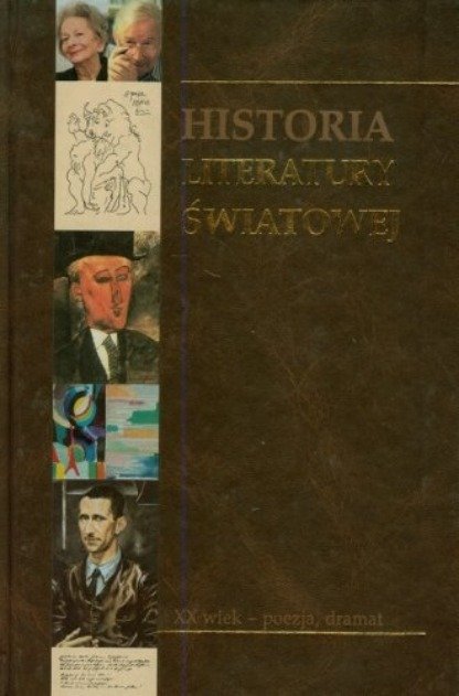 Historia literatury światowej Tom 8 XX wiek poezja dramat - Opracowanie ...