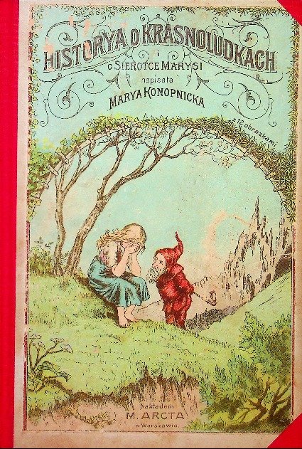 Historia o krasnoludkach i o sierotce Marysi - Konopnicka Maria | Książka w Empik