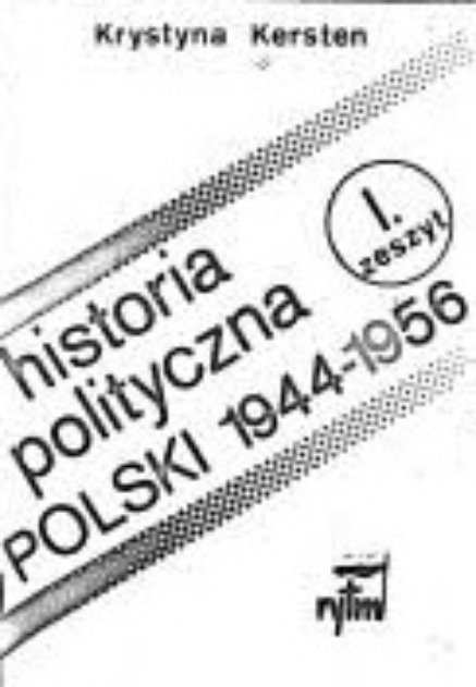 Historia polityczna Polski 1944 - 1956 Zeszyt I - W opisie | Książka w ...