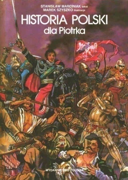 Historia Polski dla Piotrka - Marciniak Stanisław | Książka w Empik