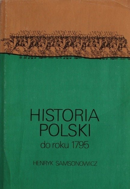 Historia Polski do roku 1795 - Samsonowicz Henryk | Książka w Empik