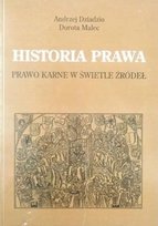 Historia prawa : prawo karne w świetle źródeł - Dziadzio Andrzej | Książka w Empik