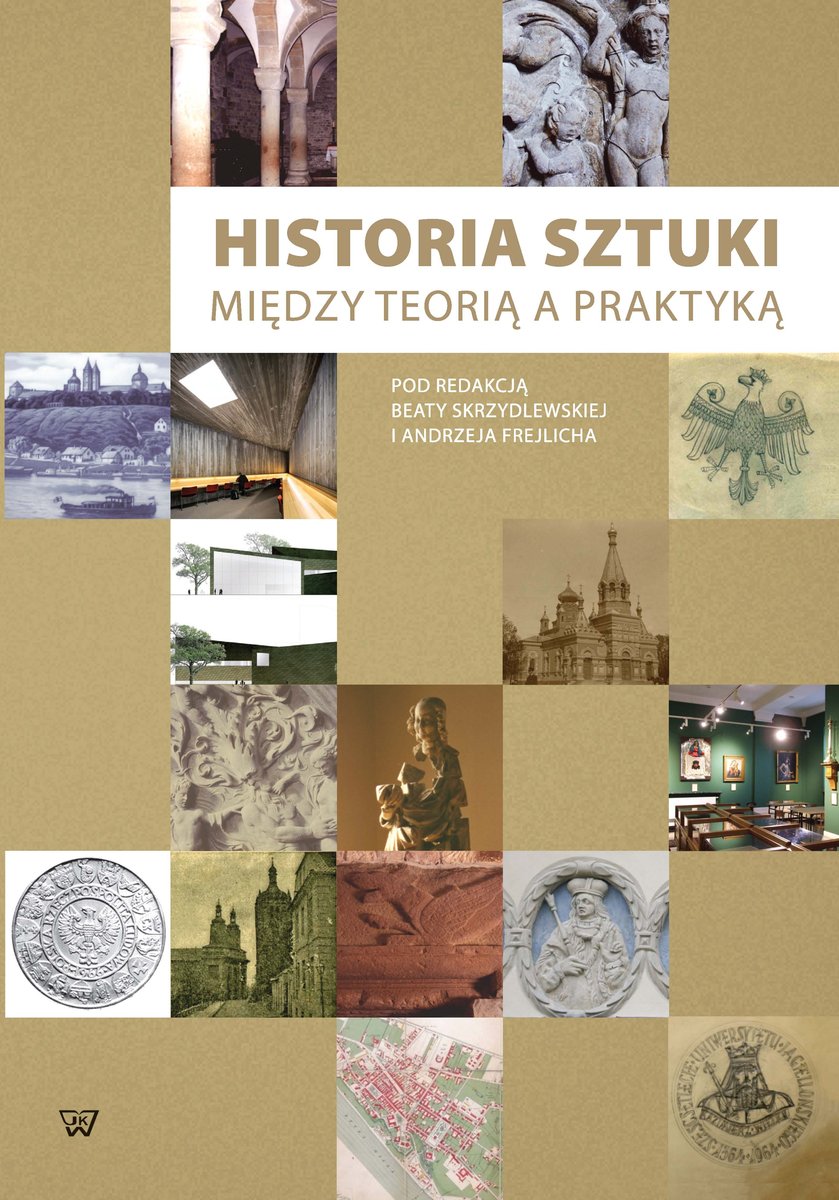 Historia sztuki między teorią a praktyką - Opracowanie zbiorowe | Książka w Empik