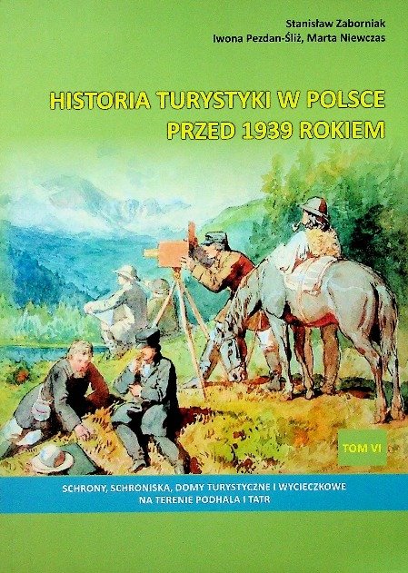 Historia turystyki w Polsce przed 1939 rokiem Tom VI - W opisie | Książka w Empik