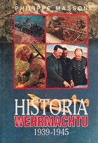 Historia Wehrmachtu 1939 - 1945 - Masson Philippe | Książka w Empik