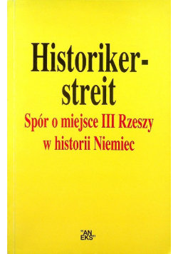 Historikerstreit Spór o miejsce III Rzeszy w historii Niemiec ...