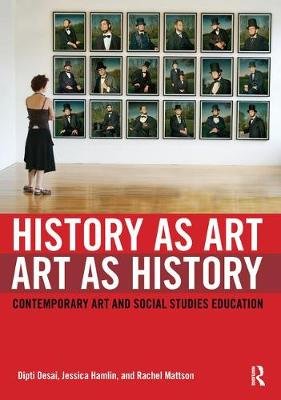 History as Art, Art as History: Contemporary Art and Social Studies ...