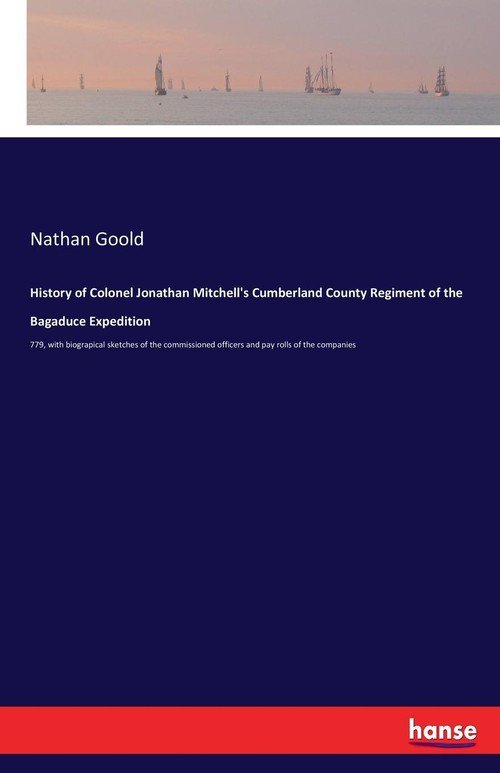 History of Colonel Jonathan Mitchell's Cumberland County Regiment of ...