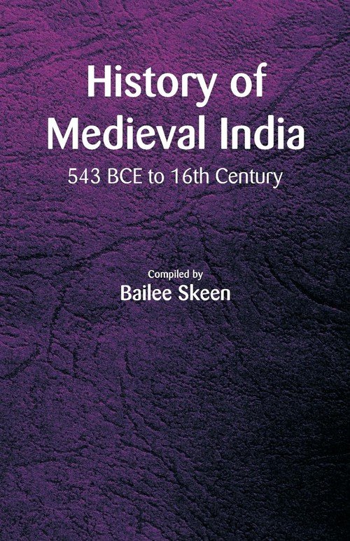 History of Medieval India - 543 BCE to 16th Century - Alpha Editions ...