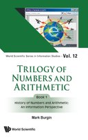 History Of Numbers And Arithmetic. Trilogy Of Numbers And Arithmetic ...