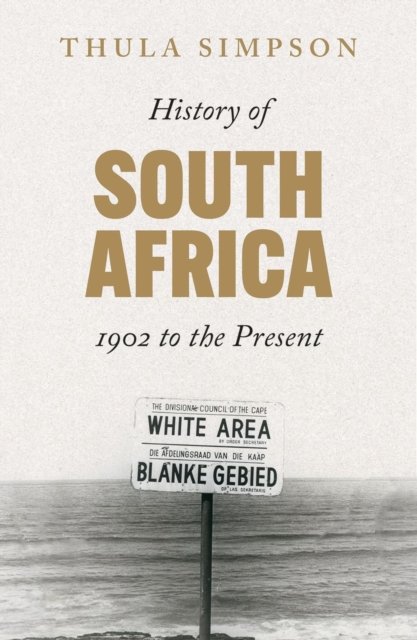 History of South Africa: 1902 to the Present - C Hurst & Co Publishers ...
