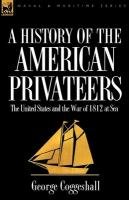 History of the American Privateers - Coggeshall George | Książka w Empik