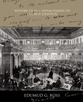 History of the Impeachment of Andrew Johnson - Ross Edumud G. | Książka ...
