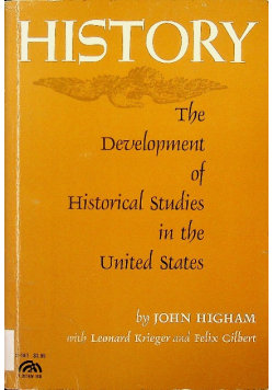 History the Development of Historical Studies in the United States ...