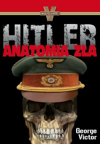 Hitler. Anatomia zła - Victor George | Książka w Empik