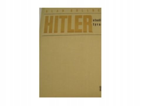 Hitler studium tyrana - Bullock David | Książka w Empik